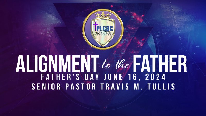 "Alignment To The Father" | Priest Lake Community Baptist Church