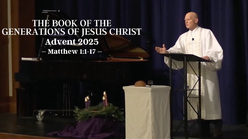 The Book of the Generations of Jesus Christ | Advent 2025 | The King's ...