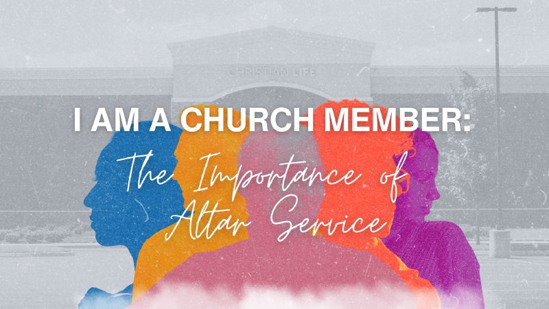 The Importance of Altar Service | Christian Life Church