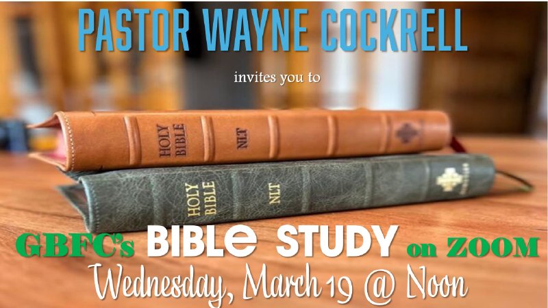 GET CAUGHT UP with GBFC Noon Bible Study 3.19.2025 with Pastor Wayne ...