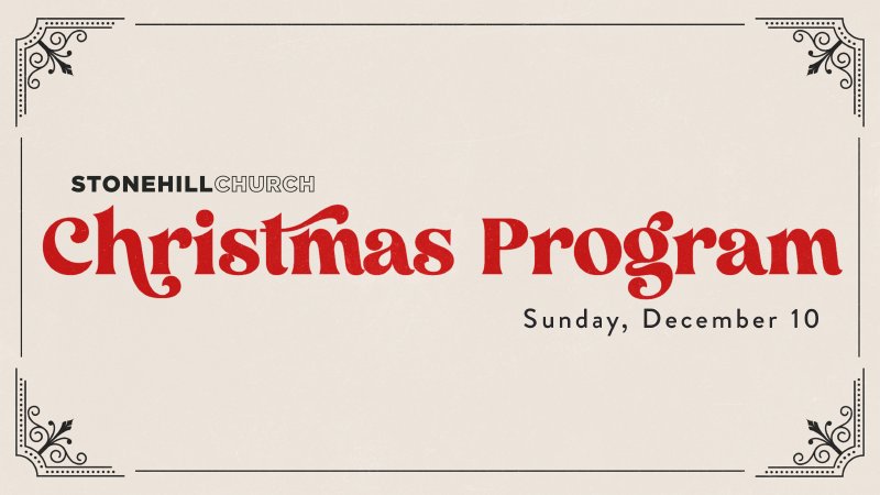Christmas Program | Stonehill Church