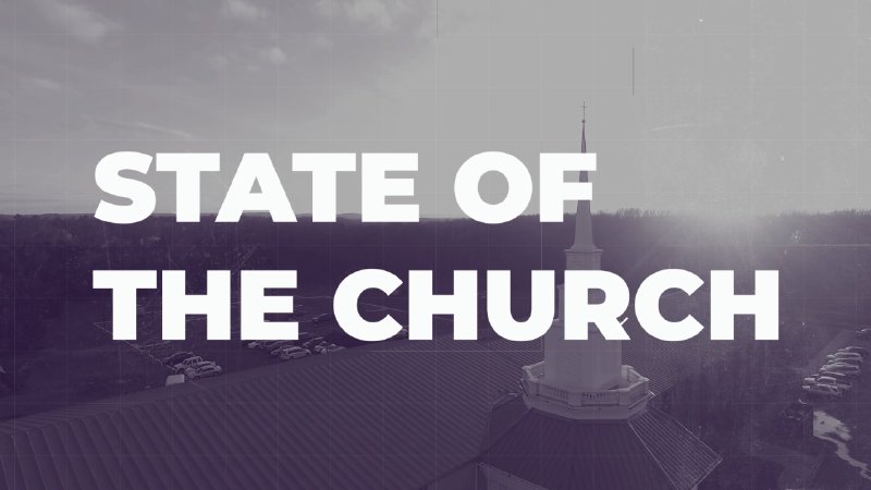 The State of the Church | Central Baptist Church