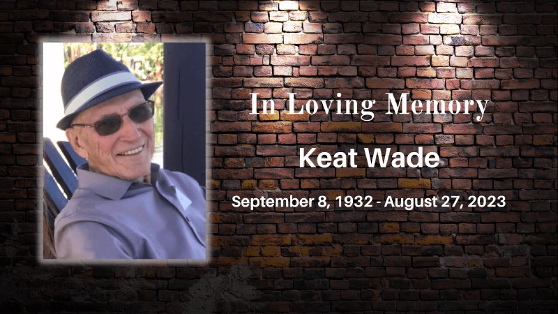 Keat Wade: Memorial Slideshow | Well Versed