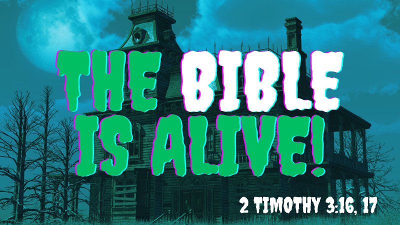The Bible is Alive | Cornerstone Baptist Church