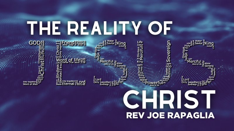 The Reality of Jesus Christ | Bethel United Pentecostal Church