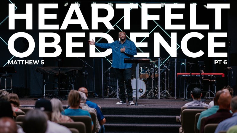 Heartfelt Obedience | Pt 6 | Matthew 5:29 | Pastor Nathan Pittman ...
