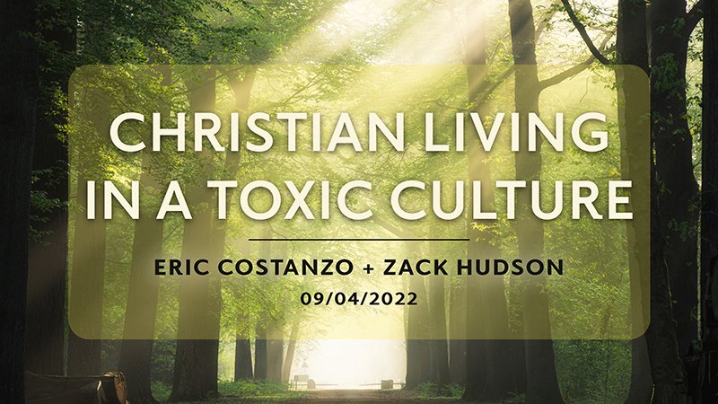 Christian Living in a Toxic Culture | South Tulsa Baptist Church