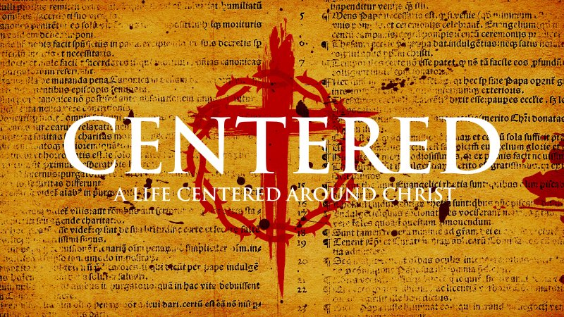 Centered: Part 3 | Fellowship Baptist Church - MO