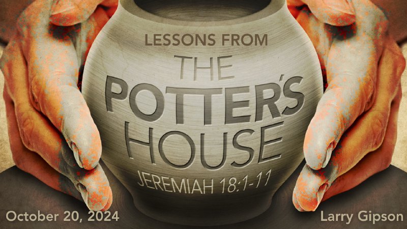 Lessons From The Potter’s House | Oneonta FBC