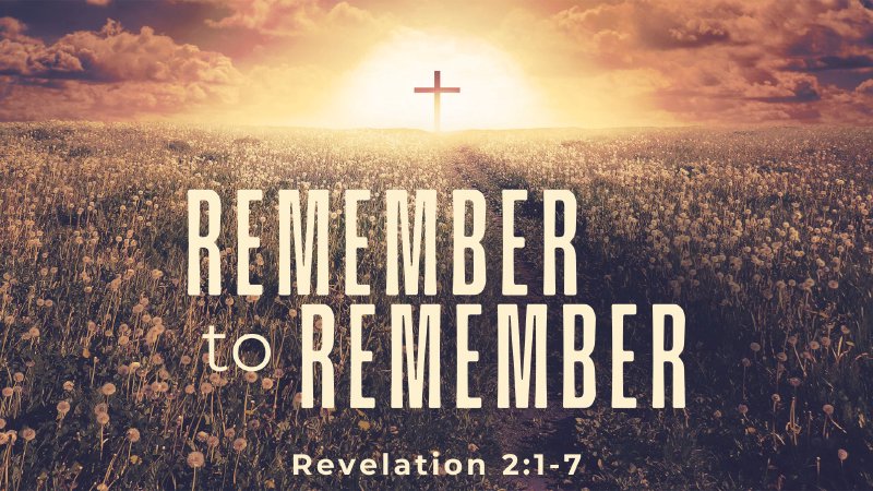 Remember to Remember | North Jax Baptist Church