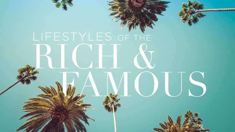Lifestyles of the Rich and Famous | First Redeemer Church