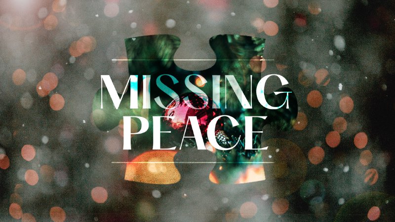 Missing Peace | Faith Tri-Cities