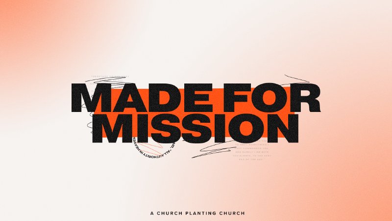 Made for Mission | Week 3 | Ignite Church
