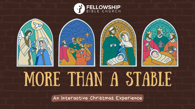 2024 Christmas Program - More Than A Manger | Fellowship Bible Church