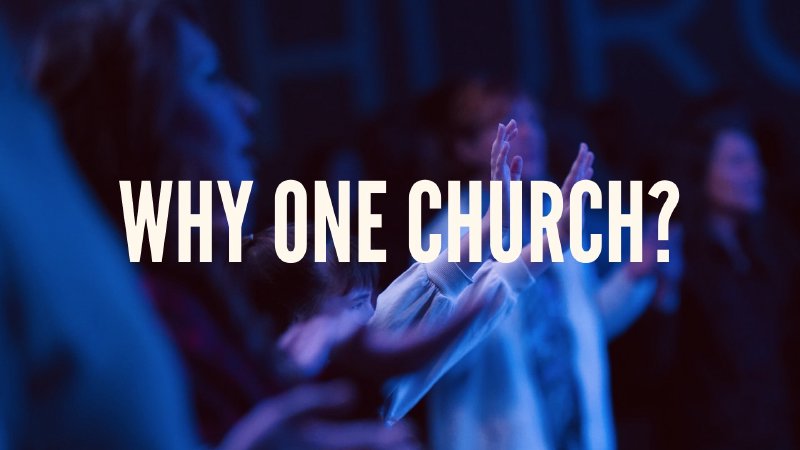 Why One Church? | Jesus People Church