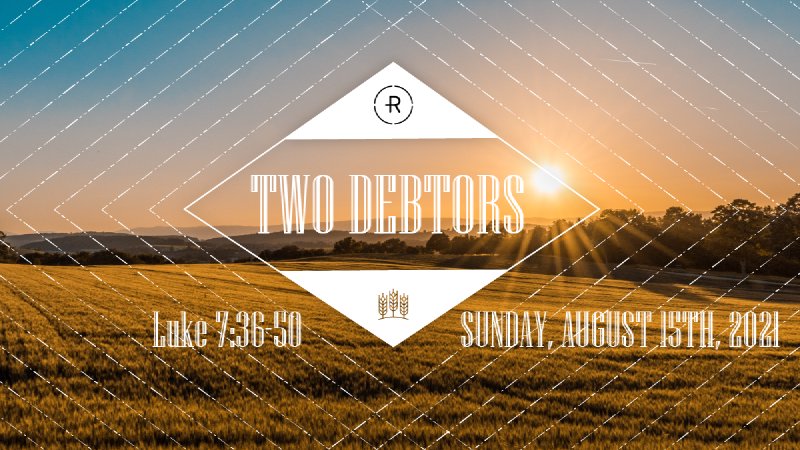 Two Debtors | Refuge Bible Church