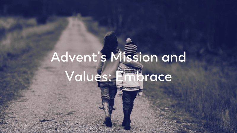 Advent's Mission and Values: Embrace | Advent Presbyterian Church of ...