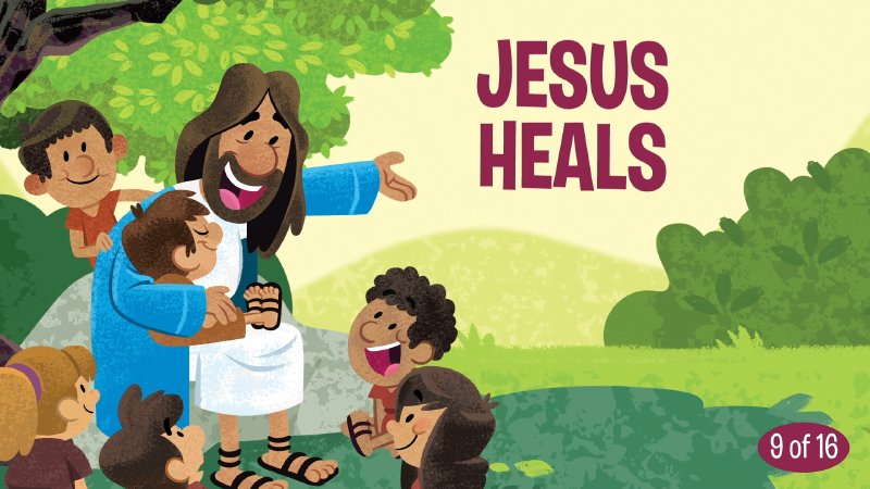 9 - Jesus Heals | CCChico