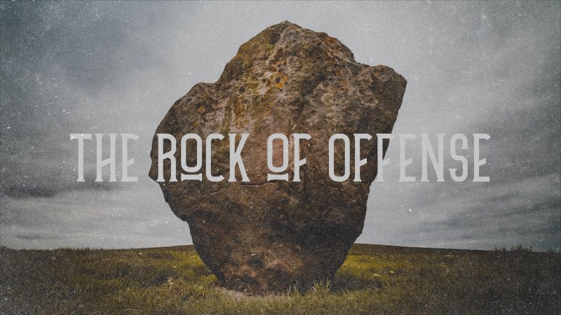 THE ROCK OF OFFENSE | The Church @ War Hill