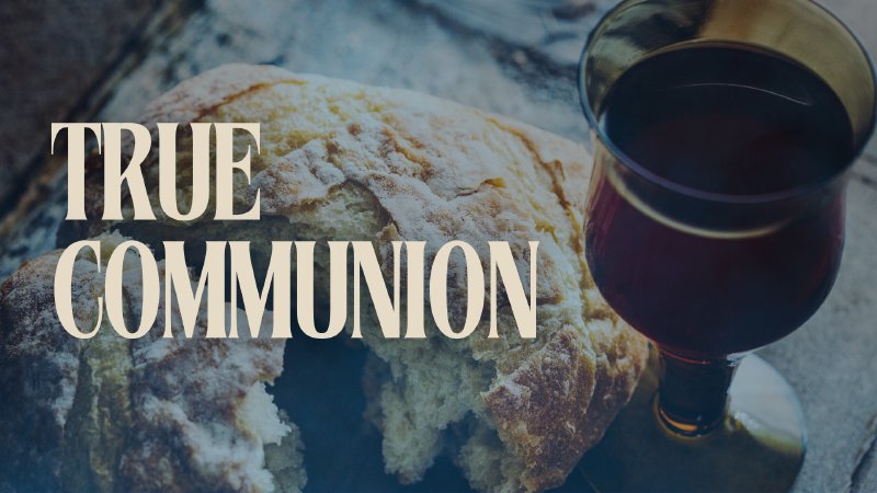 "True Communion" | Hickory United Evangelical Presbyterian Church
