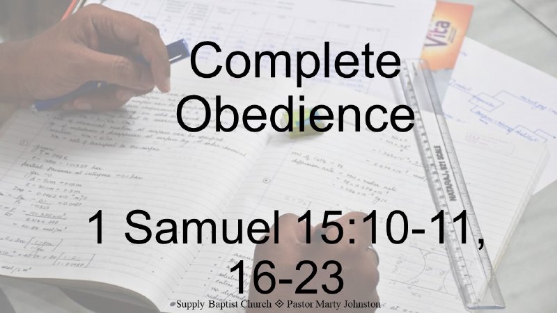 "Complete Obedience" Wednesday March 13th, 2024 - Pastor Marty Johnston ...