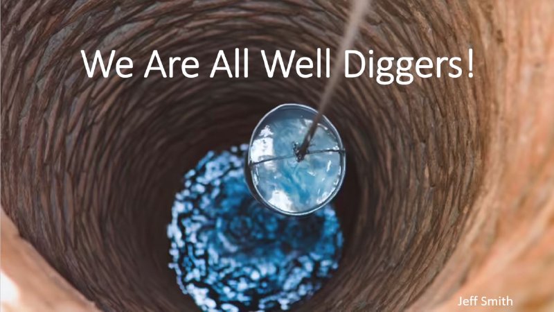 We Are All Well Diggers! | Sisco Heights Community Church