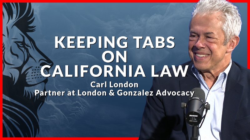 Keeping Tabs on California Law | Carl London | Sacramento Life TV