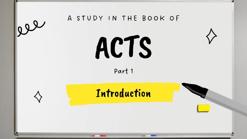 A Study in the Book of Acts - pt 1 - Introduction | West Lonsdale ...