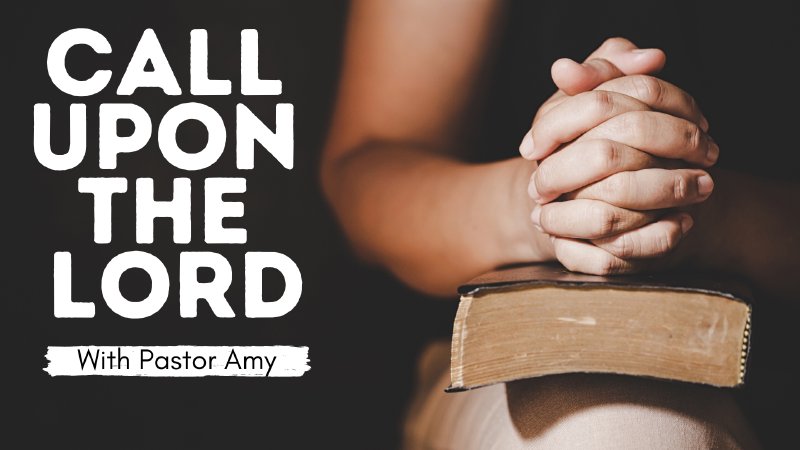 Call upon the Lord | Community Celebration Church