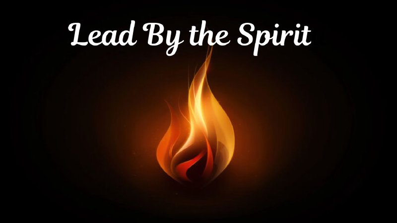 Lead By The Spirit #1 | Lighthouse Christian Center - WA