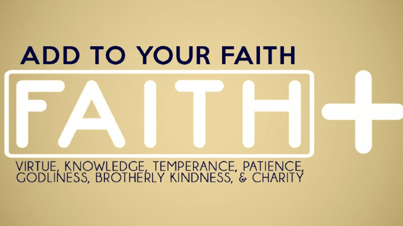 Add to your Faith | Bible Baptist Church