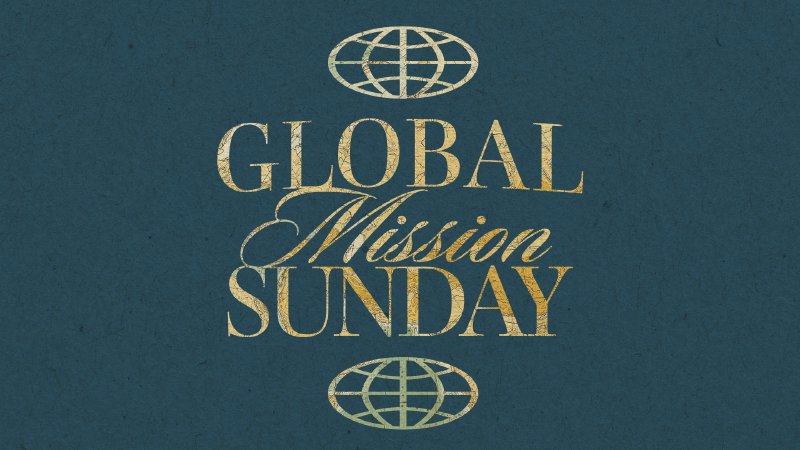 Global Mission Sunday | RiverLakes Community Church