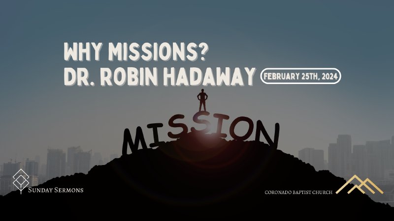 Why Missions? | Coronado Baptist Church