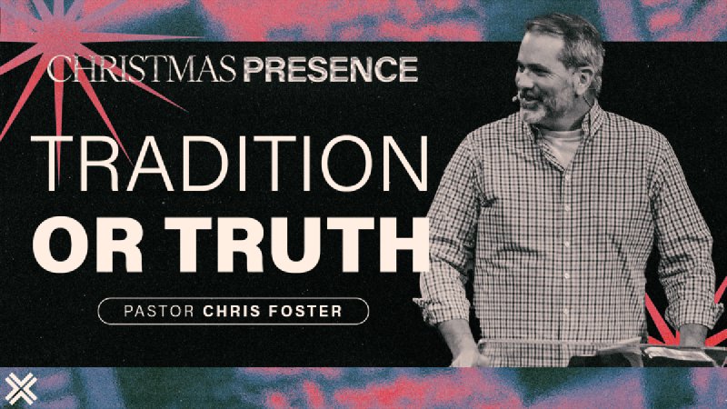 Tradition or Truth | Thrive Church
