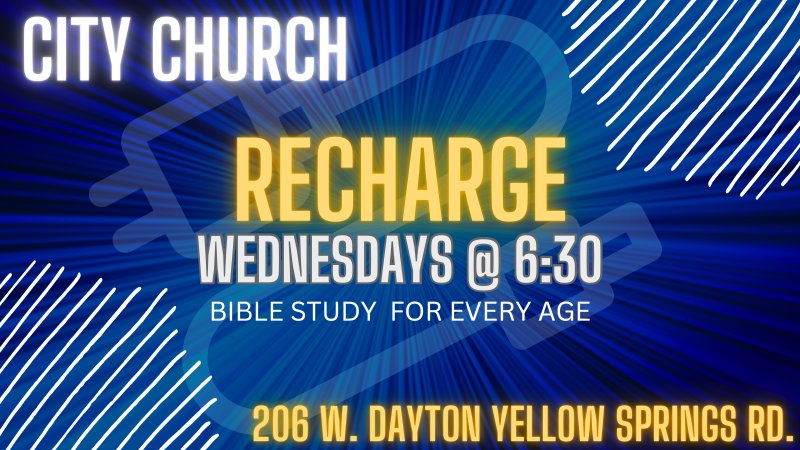 Wednesday Night Recharge | City Church | Fairborn, OH