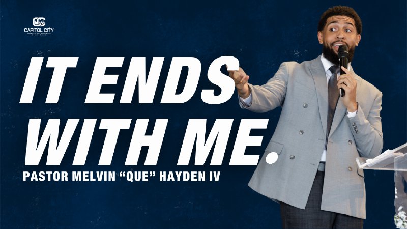 It Ends With Me | Pastor Melvyn "Que" Hayden IV | February 15, 2025 ...