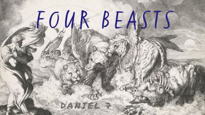 8. Four Beasts | Bible Baptist Church
