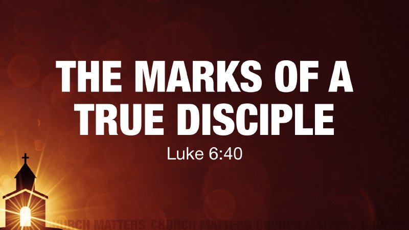 The Marks of a True Disciple | Harvest Baptist Temple - OH