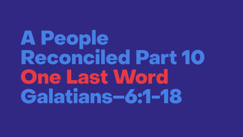 Part 10: One Last Word | Fellowship