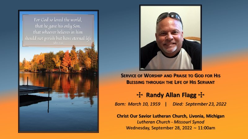 Randy A. Flagg Funeral Service | Christ Our Savior Lutheran Church ...