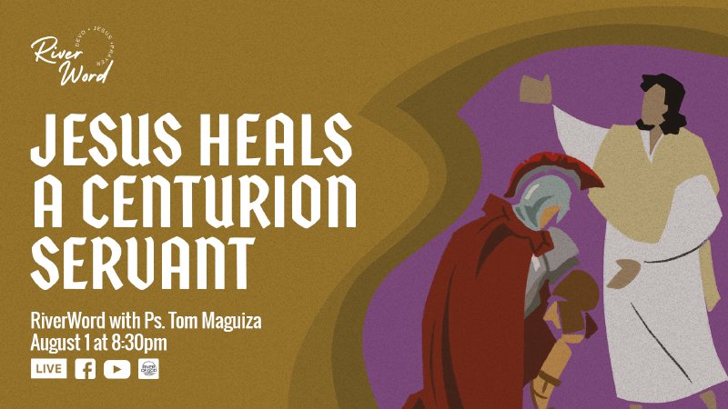 Miracles of Jesus: Jesus heals a Centurion Servant | River of God Ortigas
