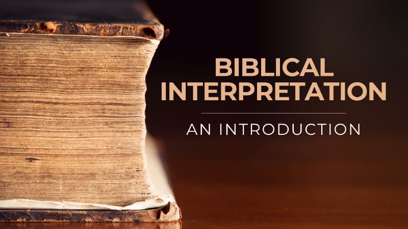 Biblical Interpretation: An Introduction - Week 13 | Community Bible Church