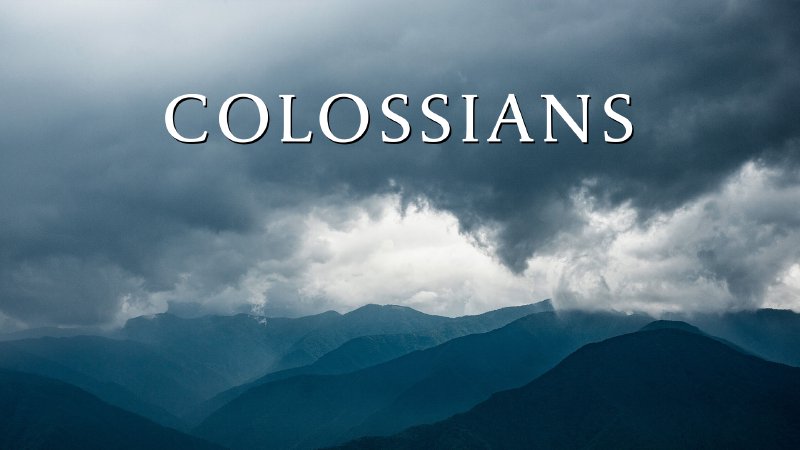 Colossians | Walk Through The Word Ministries