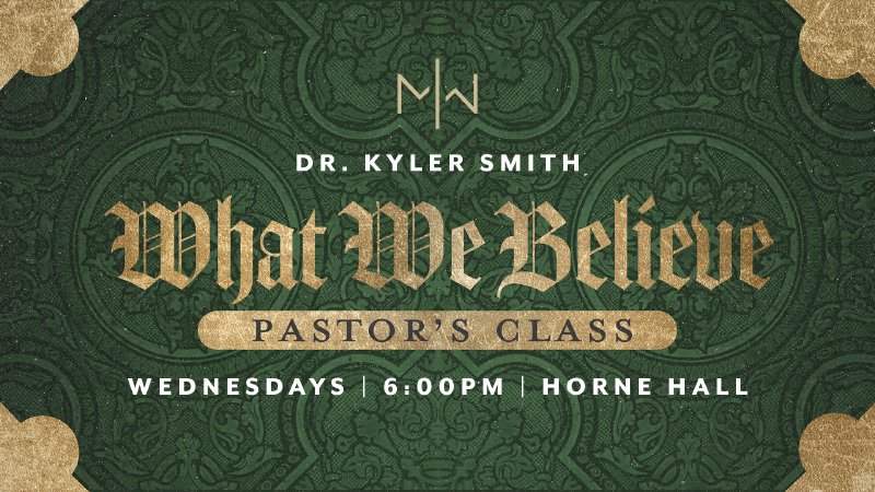 Pastor’s Class | Dr. Kyler Smith | What We Believe | Immanuel Baptist ...