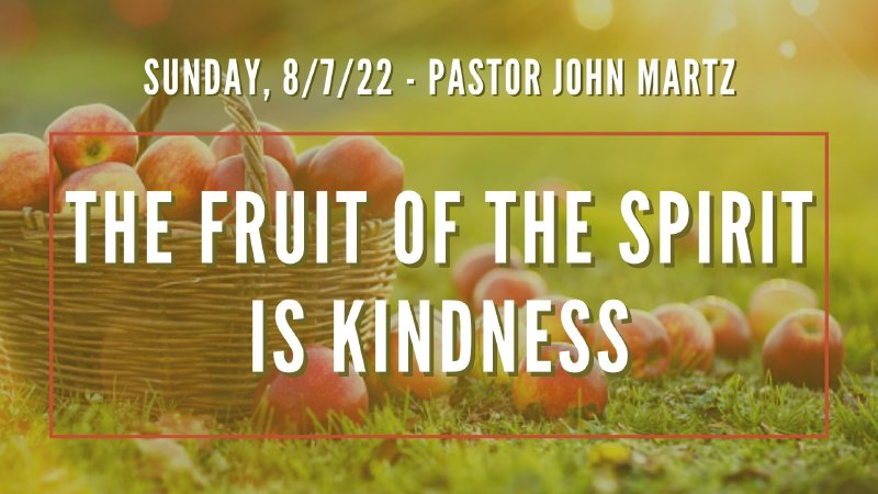The Fruit of the Spirit is Kindness | Blue Springs Assembly