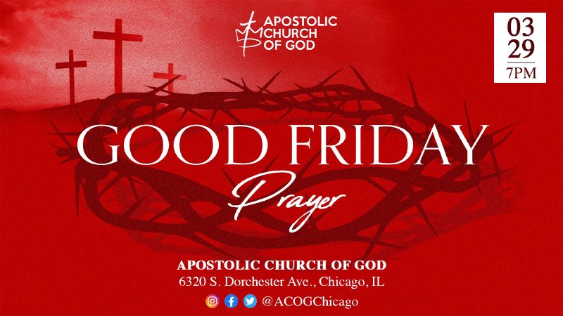 Good Friday Prayer Service | Apostolic Church of God
