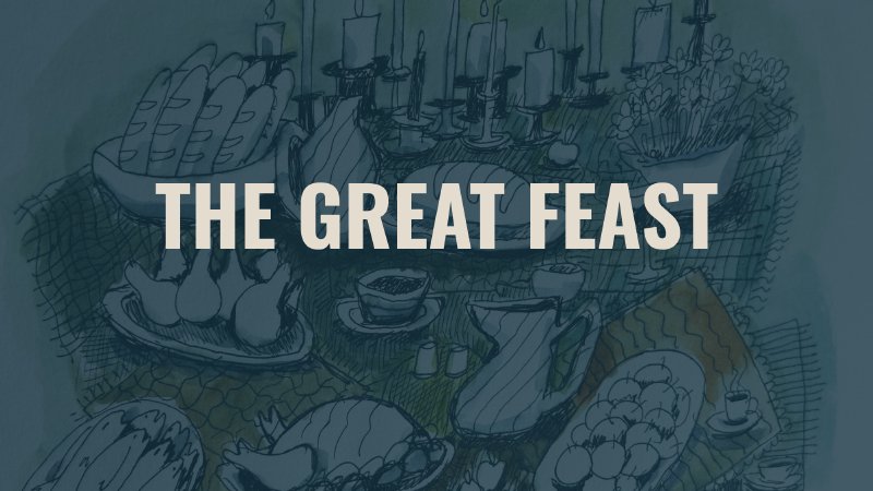 The Great Feast | Vineyard Gilbert