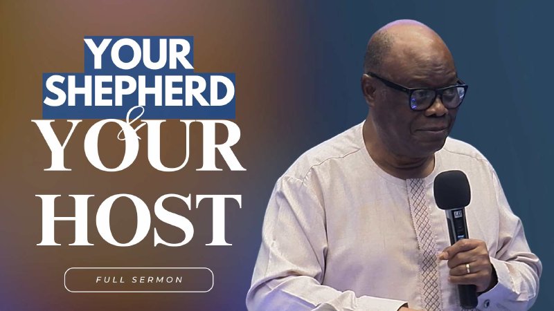 THE LORD OUR SHEPHERD AND HOST | GLA Lagos (HQ)