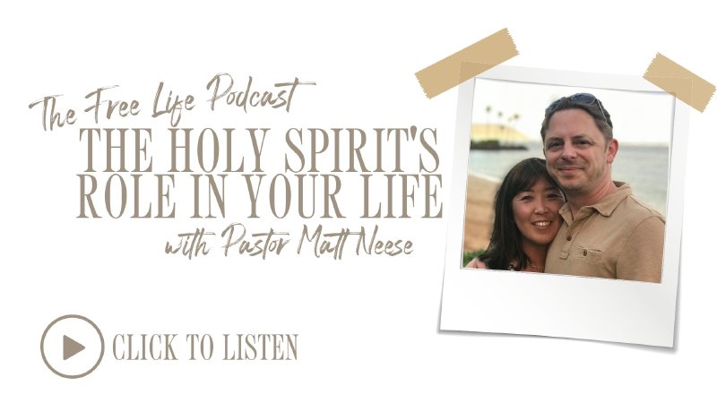 The Holy Spirit's Role in Your Life | Pastor Matt Neese | The Free Life ...