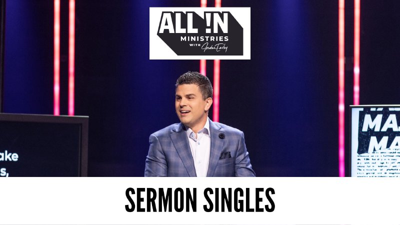 Sermon Singles | All In With Pastor Jordan Easley